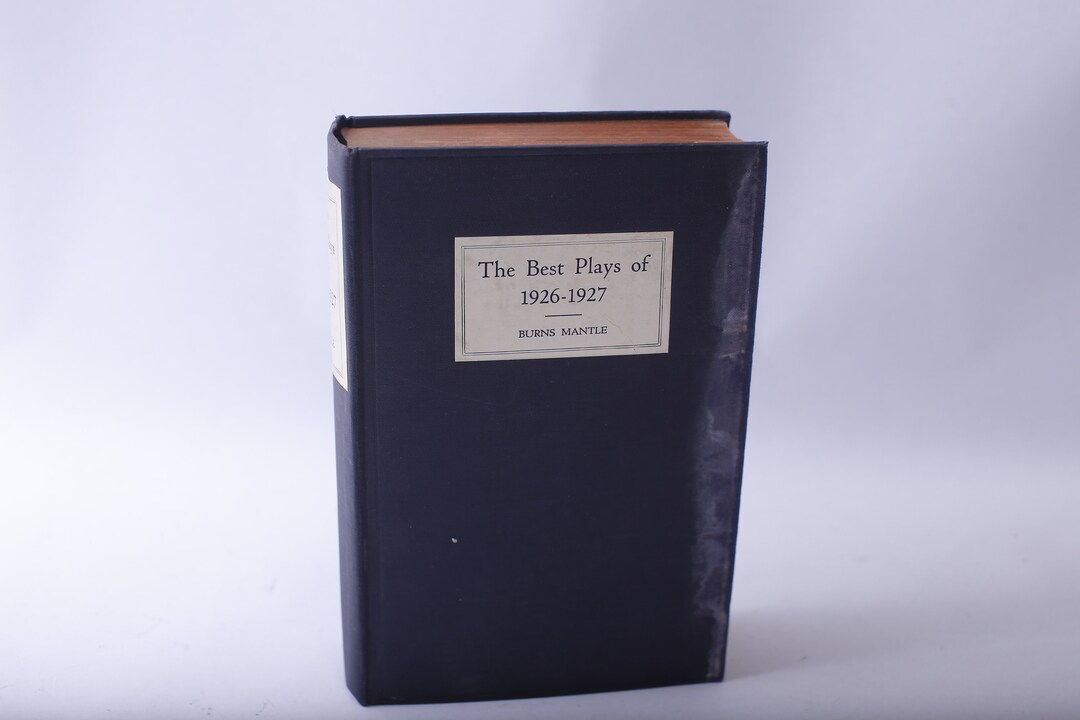 The Best Plays of 1926-1927 and the Year Book of the Drama in America ...