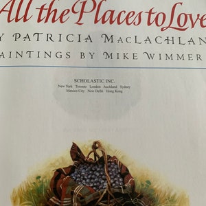 All the Places to Love, Patricia Maclachlan, Paintings by Mike Wimmer ...