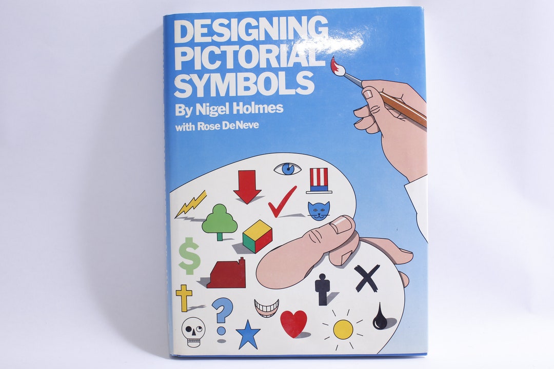 Designing Pictorial Symbols, Nigel Holmes, Rose Deneve, 1985, Watson ...