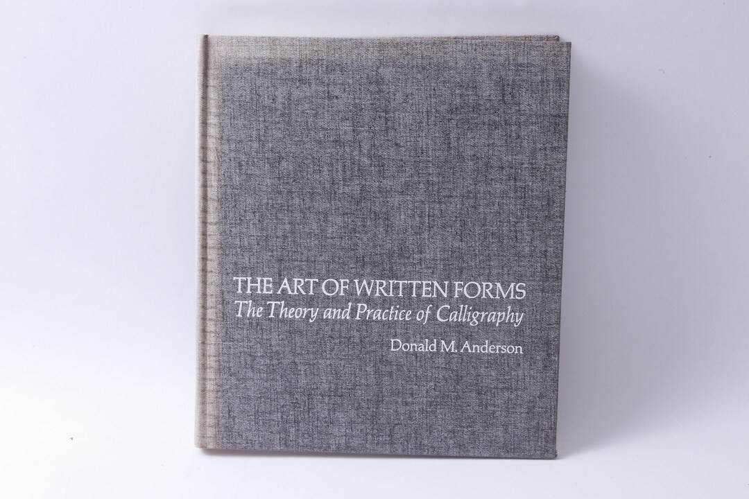 Donald M Anderson, the Art of Written Forms, the Theory and Practice of ...