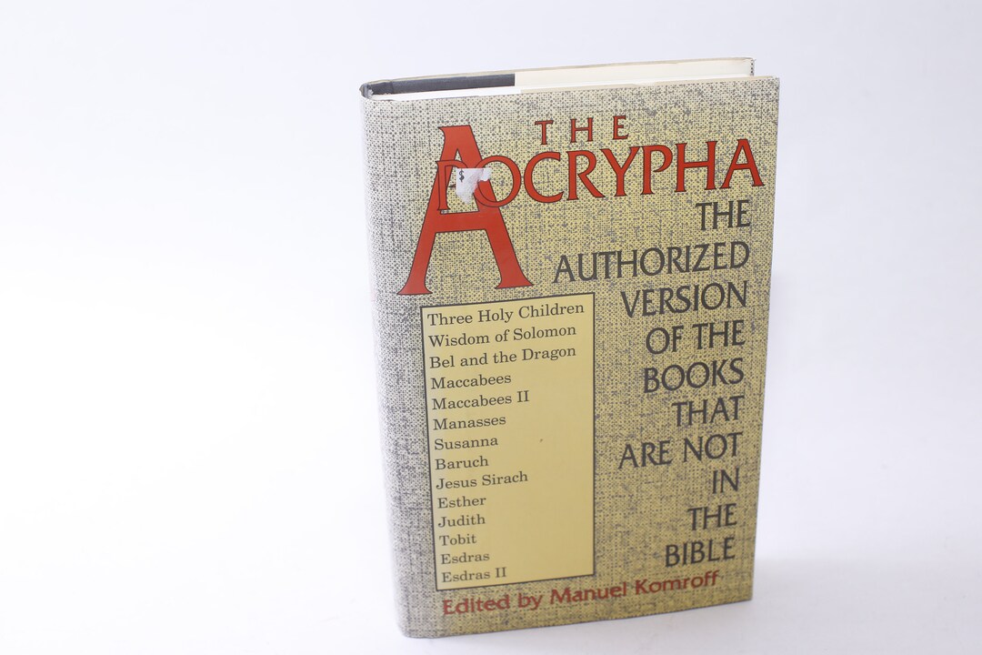 The Apocrypha, Authorized Version of the Books That Are Not in the ...
