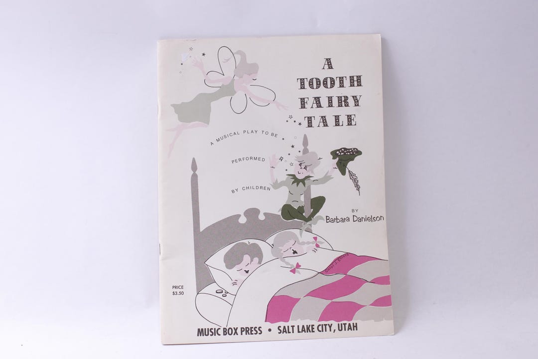 A Tooth Fairy Tale, Barbara Danielson, Songbook, Musical Play to Be ...