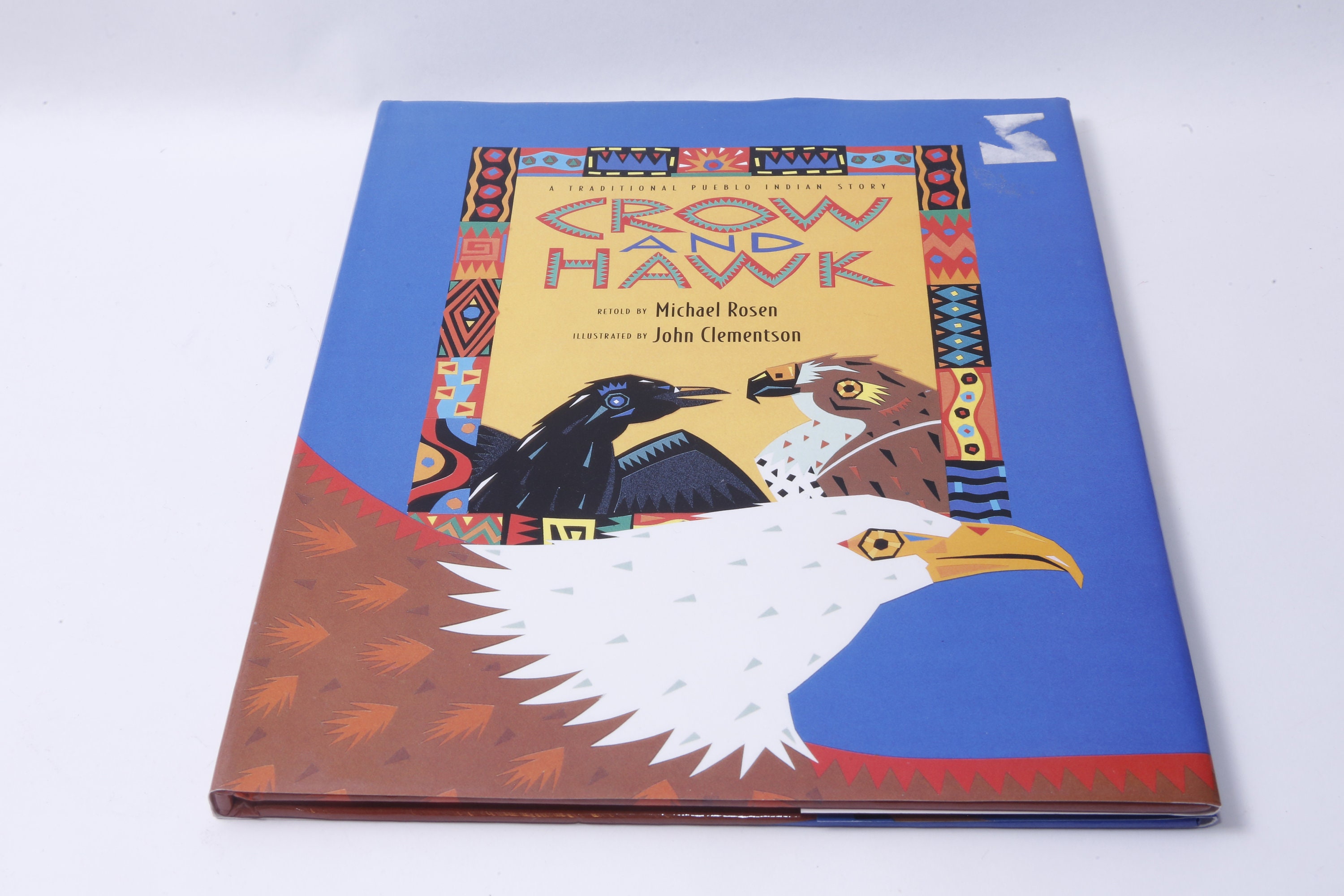 Crow and Hawk, Pueblo Indian Story, Michael Rosen, John Clementson ...