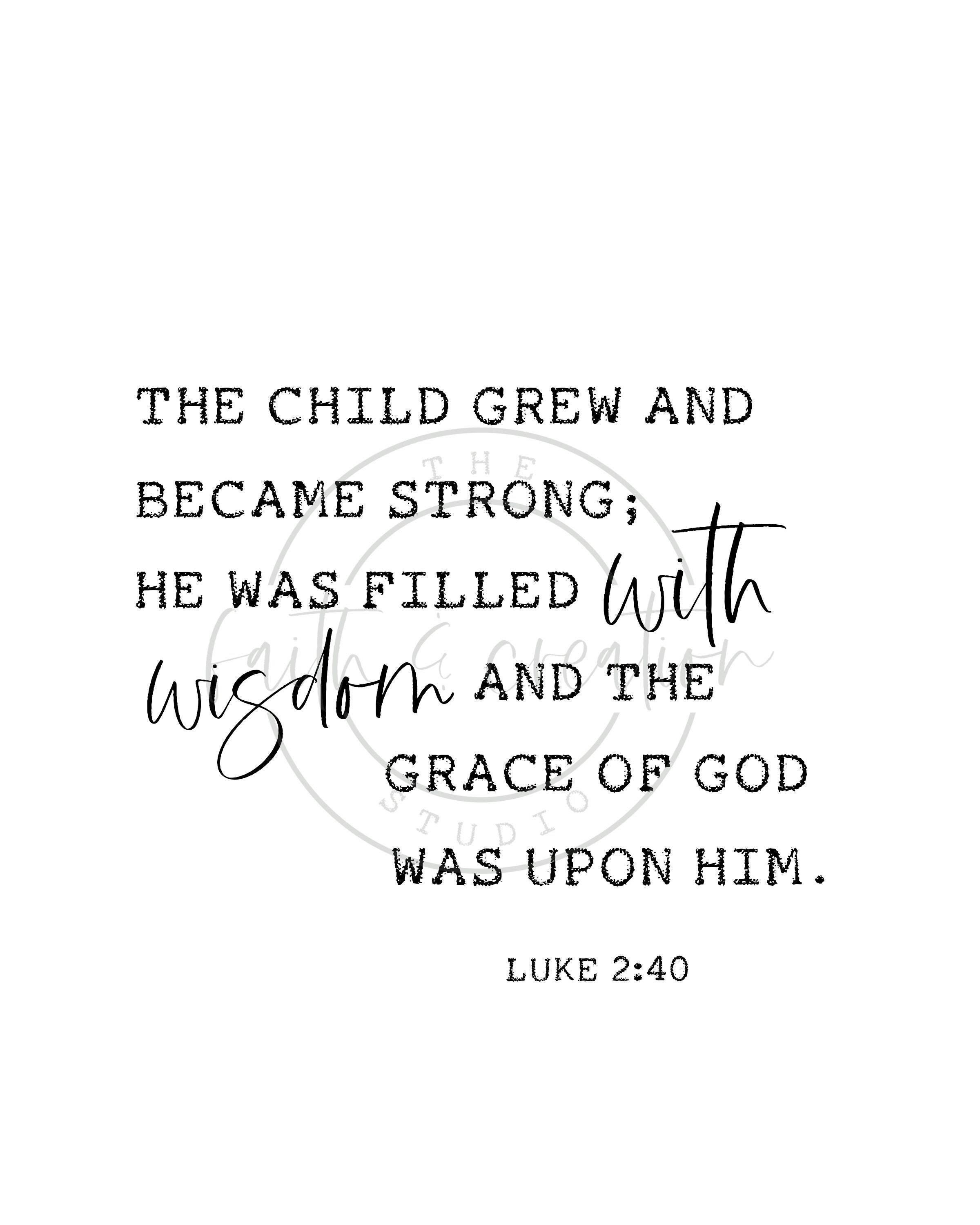 Bible Verse Luke 2 40 And The Child Grew Wall Art | Etsy