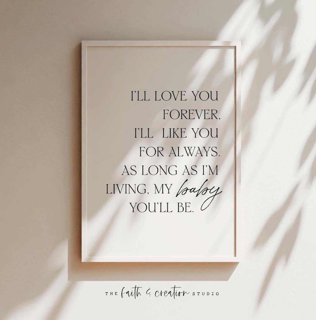 I ll Like You For Always Digital Printable My Baby You ll Be Love I ll Like You For Always Digital Printable My Baby You ll Be Love