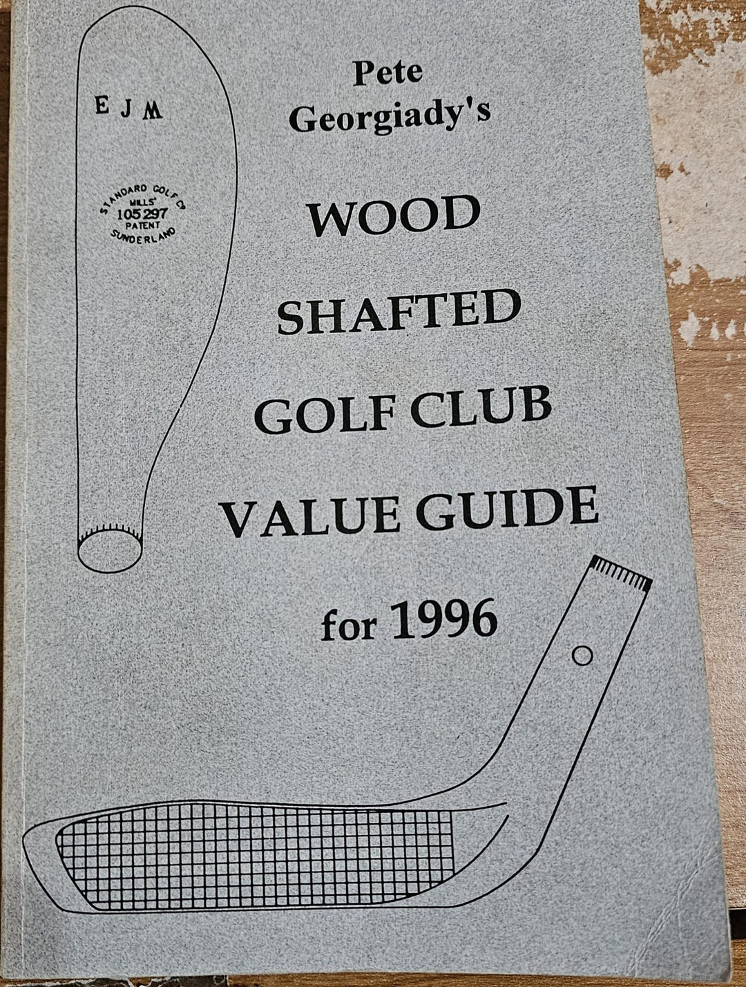 Wood Shafted Golf Club Value Guide for 1996. Second Edition. Signed by ...