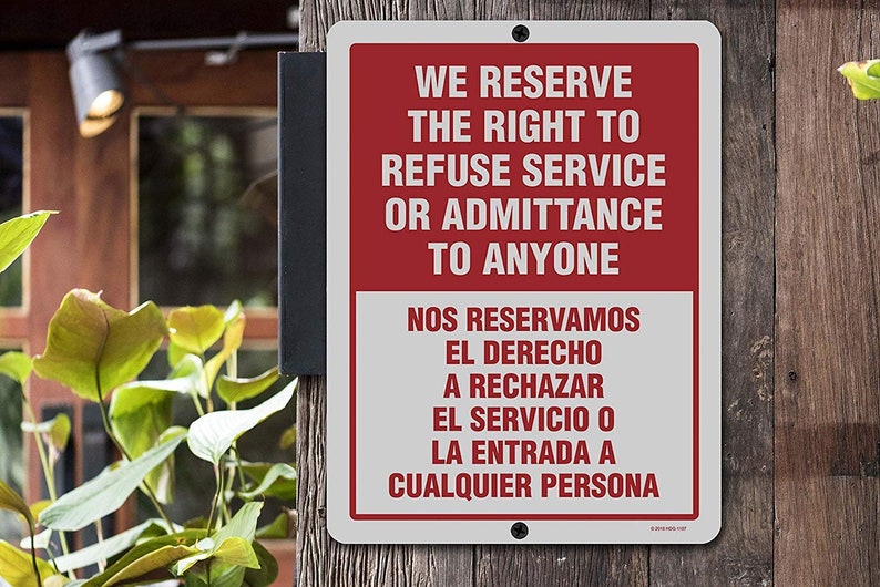 We Reserve the Right to Refuse Service Sign 9x12 Inch Metal - Etsy