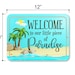 Honey Dew Gifts, Welcome to Our Little Piece of Paradise, 12 Inch by 9 ...