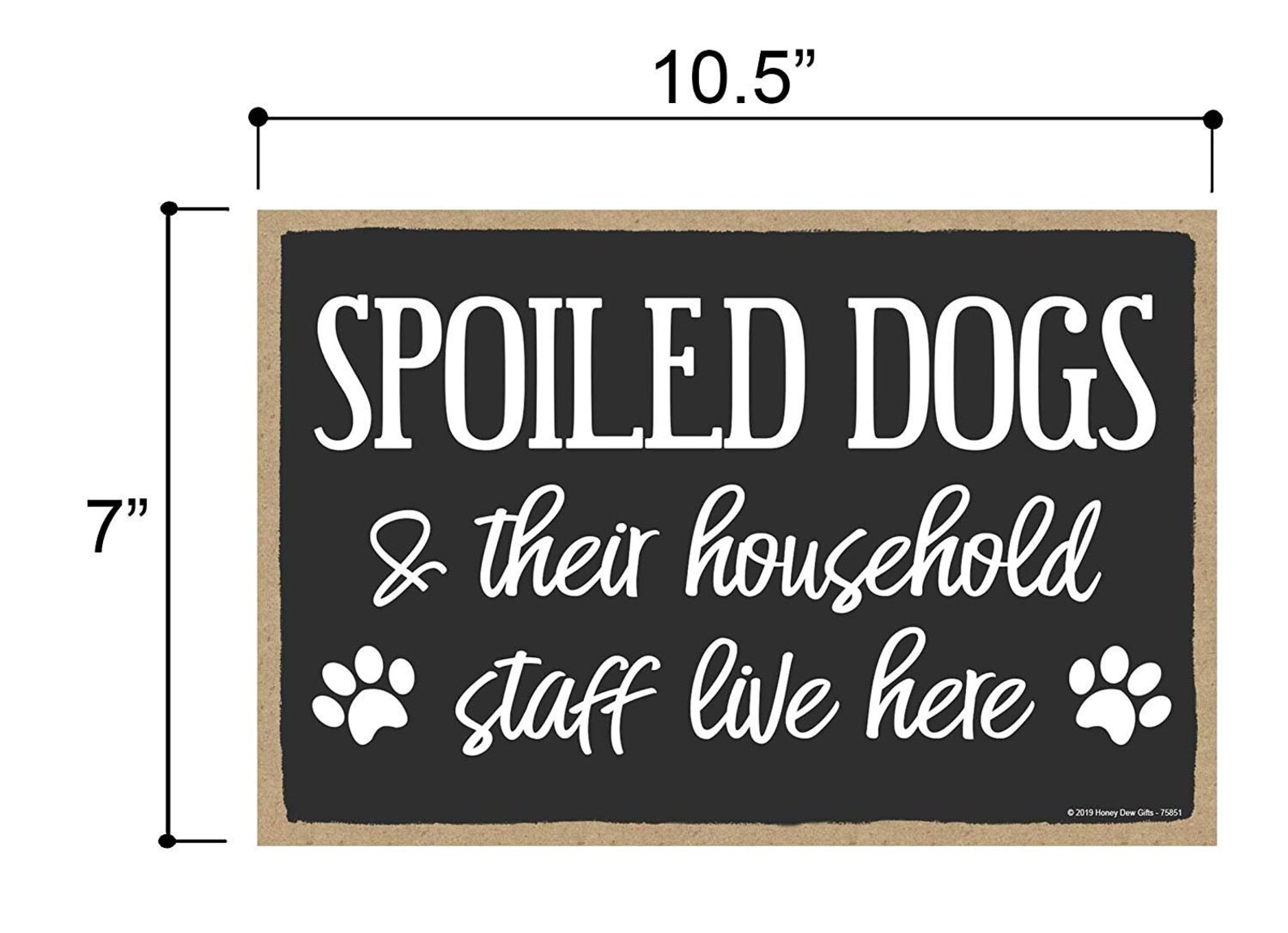 Door Sign Spoiled Dogs and Their Household Staff Live Here 7 - Etsy