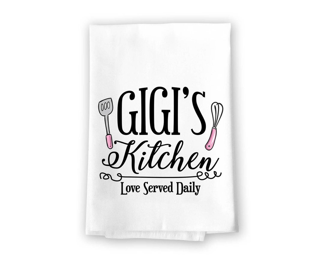 Gigi's Kitchen Love Served Daily Flour Sack Towel 27 X 27 - Etsy