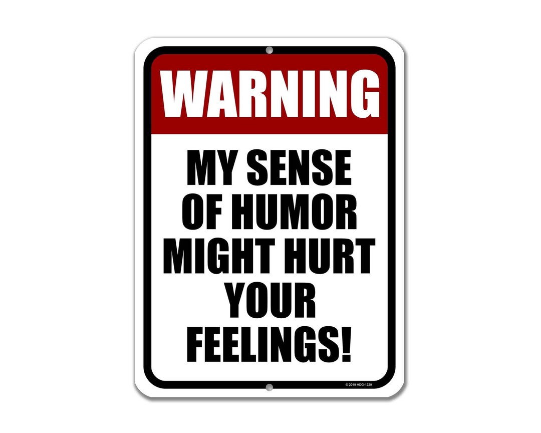 Honey Dew Gifts Funny Signs Warning My Sense of Humor Might - Etsy