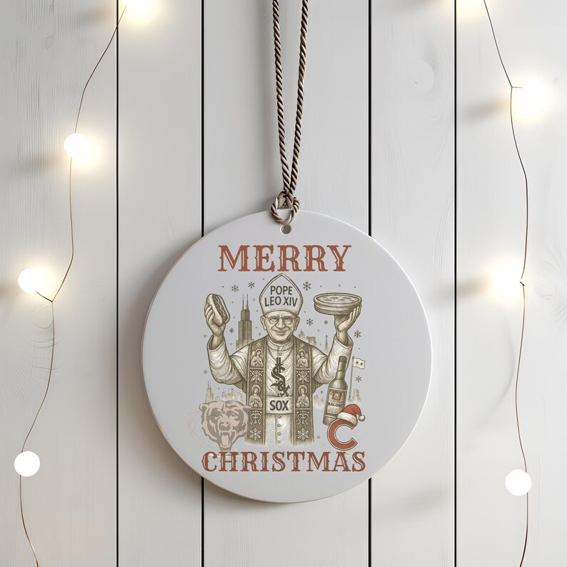 Pope Leo XIV Chicago Christmas Ornament, Two-sided Holiday Decor, Xmas ...