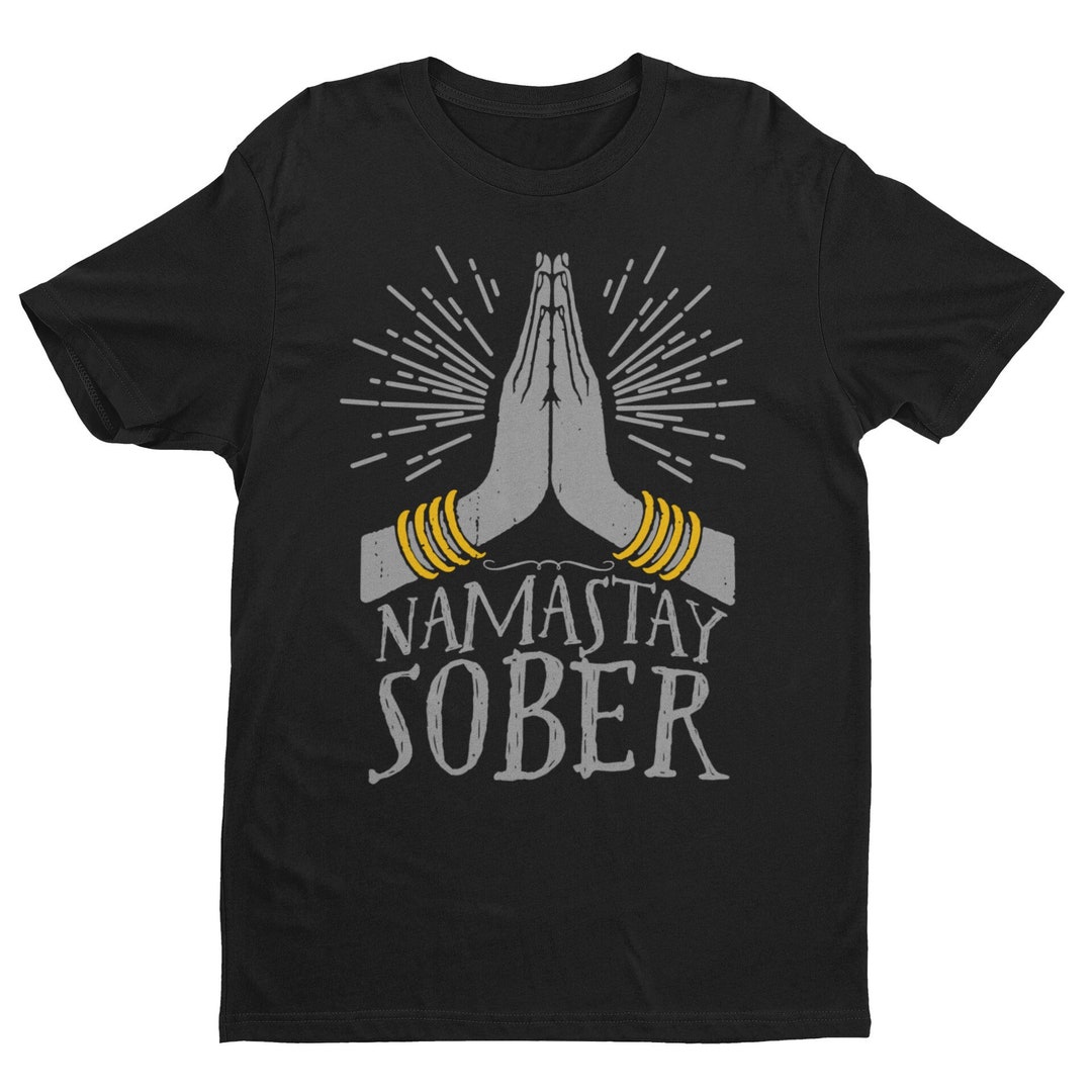 Namastay Sober Sober Shirt Normalize Sobriety AA Clothing - Etsy