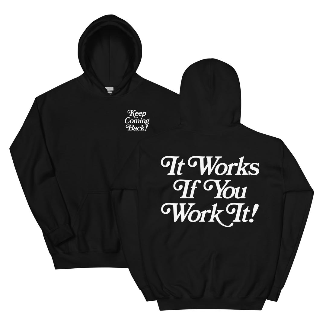 Recovery Hoodie, It Works If You Work It Hoodie, Recovery Clothing ...