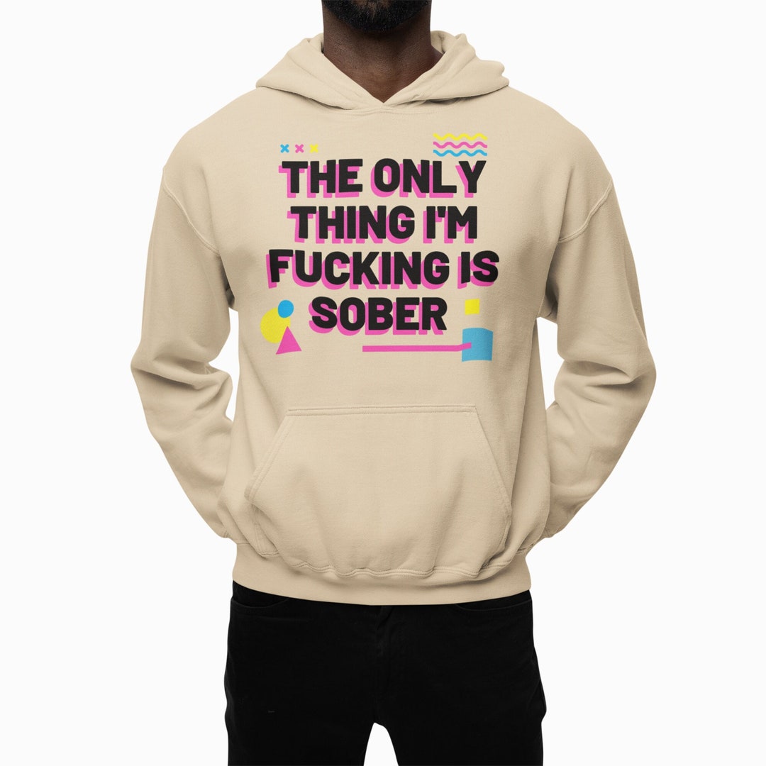 Fucking Sober, Recovery Apparel, Sober Hoodie, Recovery Quote, 12 Steps, Alcoholics Hoodie, 12 ...