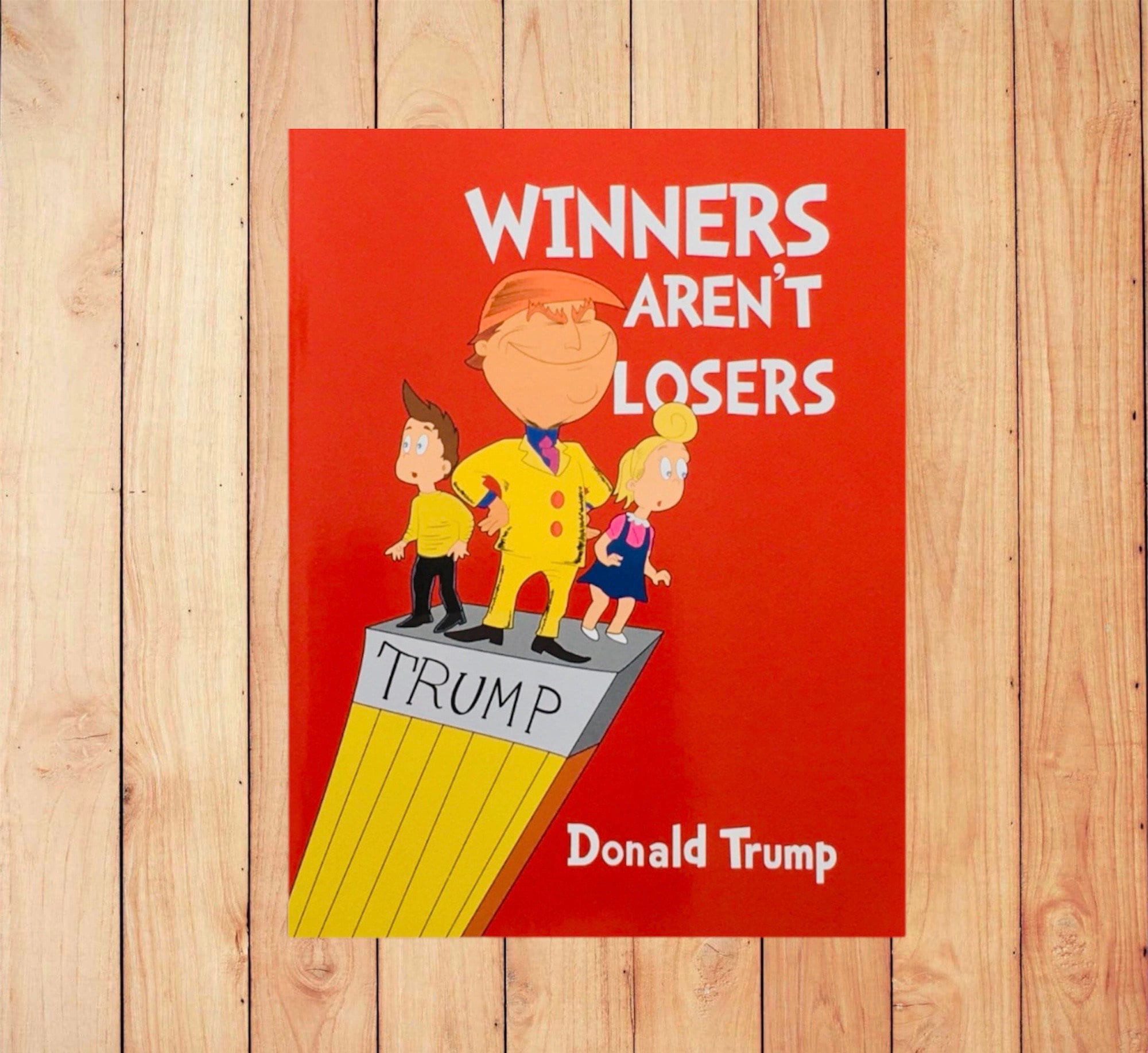 Original High Quality Winners Aren't Losers Donald Trump Humorous ...