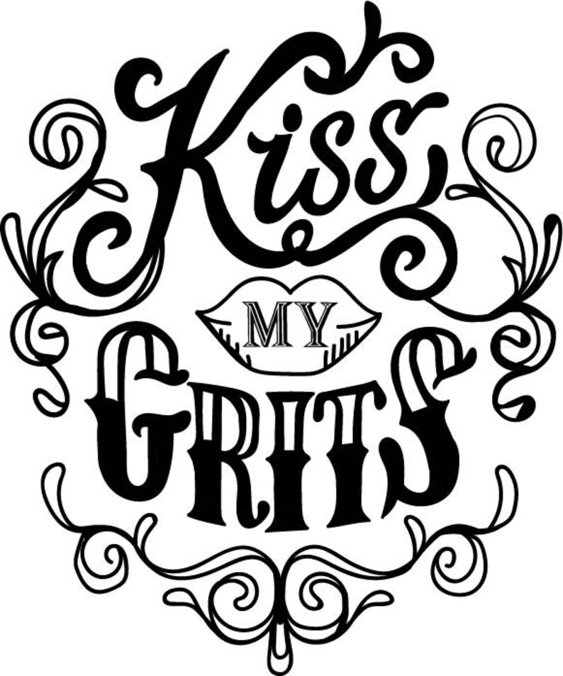 Kiss My Grits Svg Vector Art Silhouette Cricut Cutting File - Etsy