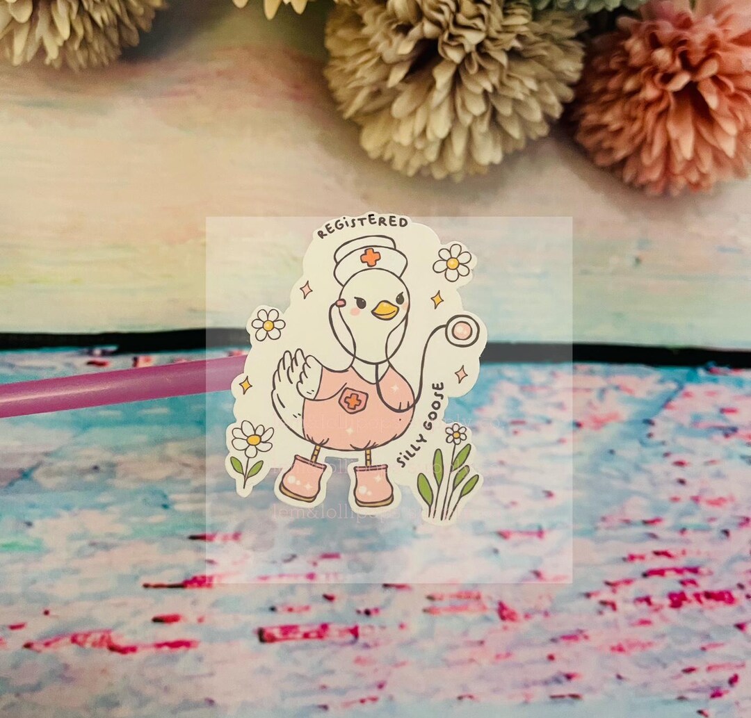 STICKER | Silly Goose Sticker | Registered Silly Goose | Nurse Sticker ...