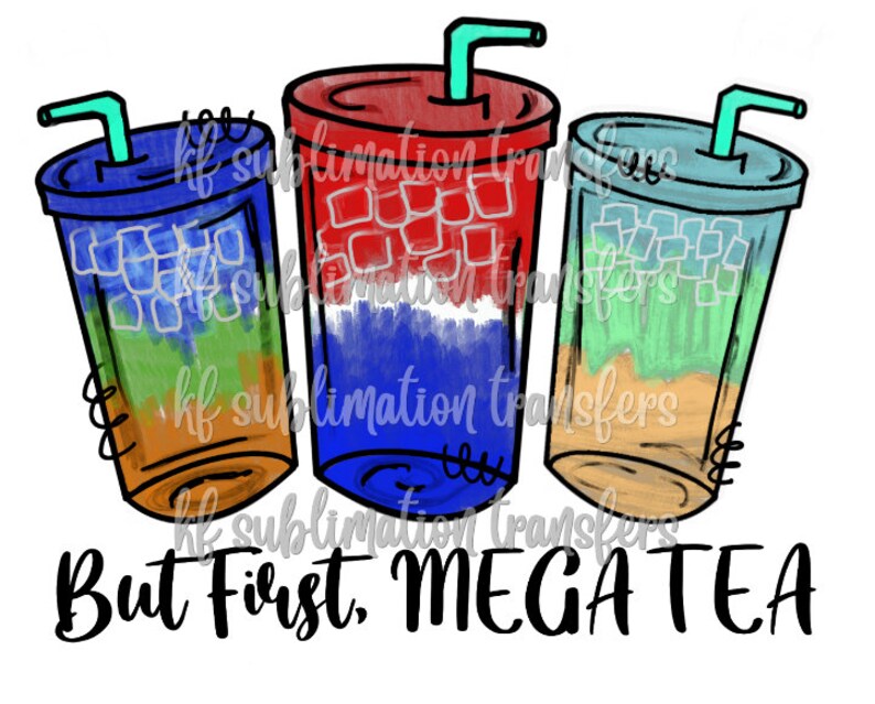Sublimation Transfer but First Mega Tea Ready to Press | Etsy
