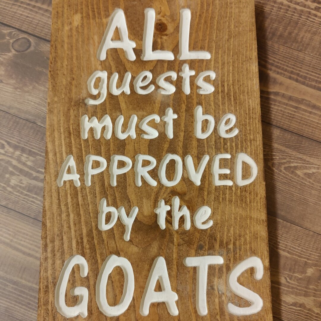 All Guests Must Be Approved by the Goats Handmade Wood Carved Sign - Etsy