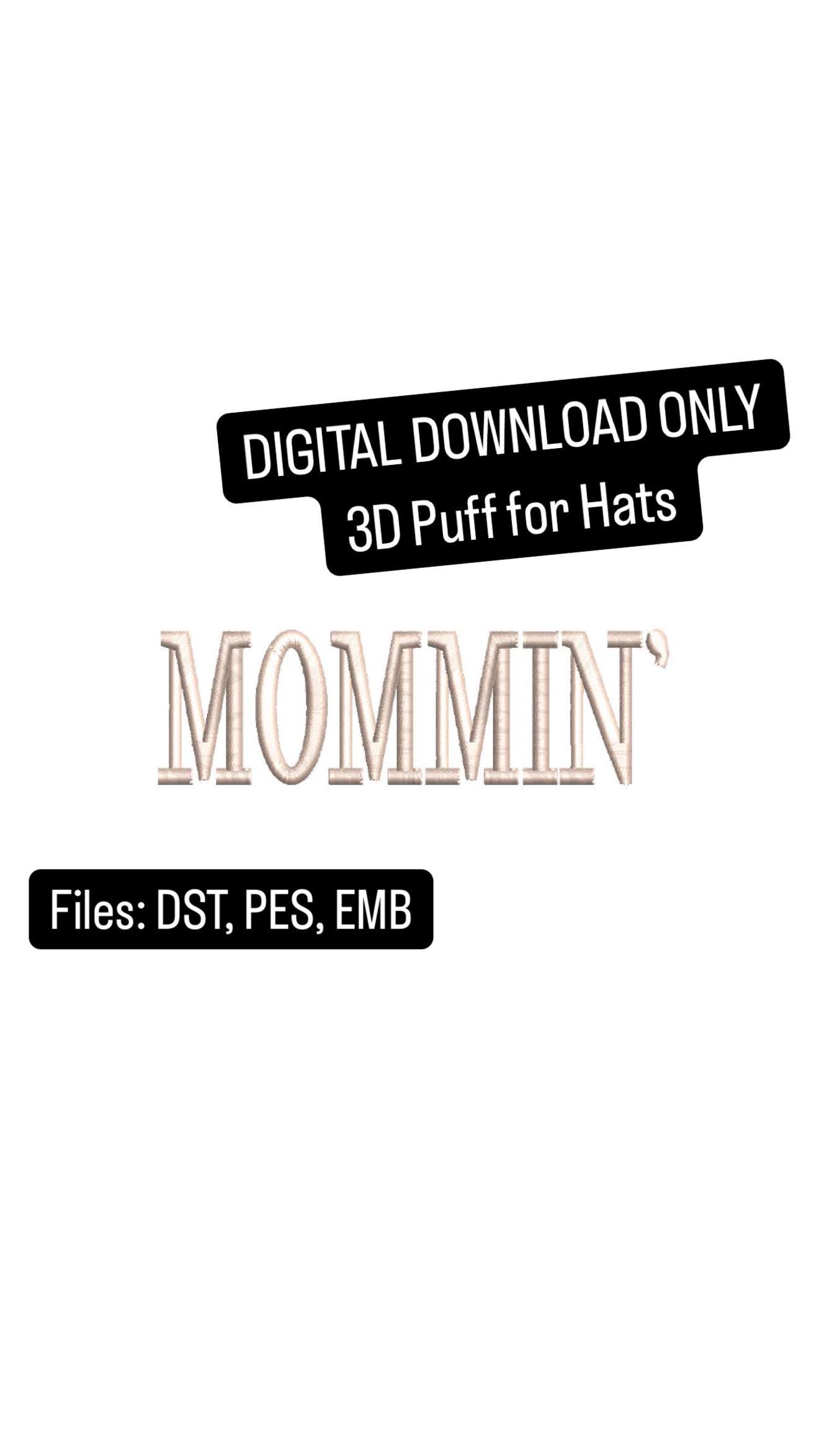 Mommin' 3D PUFF Machine Embroidery Design, Mama Trendy Embroidery ...