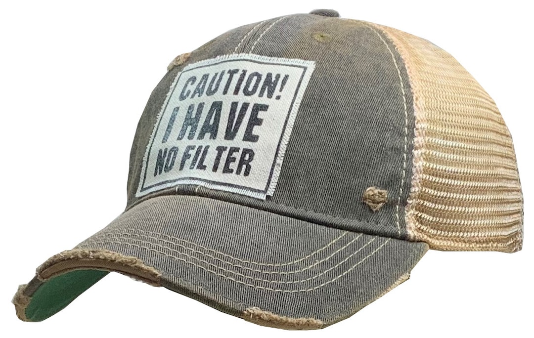 Caution! I Have No Filter Distressed Trucker Cap | Men's Trucker Cap ...