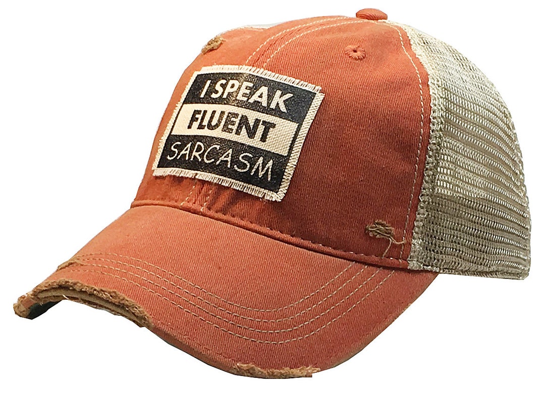 I Speak Fluent Sarcasm Distressed Trucker Cap | Men's Trucker Cap ...