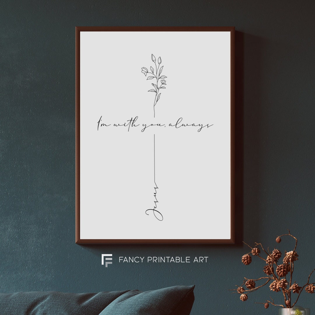 Jesus, Im With You Always, Bible Verse Wall Art, Christian Home Decor ...