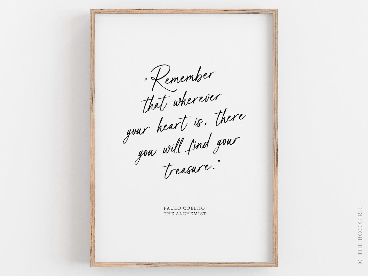 The Alchemist Quote, Paulo Coelho, Wherever Your Heart is Treasure ...
