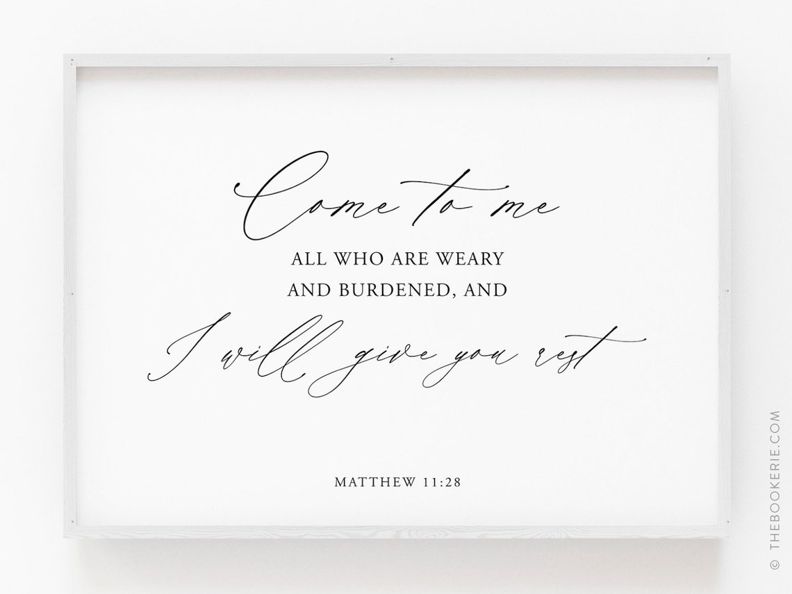 Come to Me All Who Are Weary Print Matthew 11 28 Bible Verse - Etsy