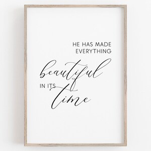 He Has Made Everything Beautiful in Its Time, Ecclesiastes 3:11, Bible ...