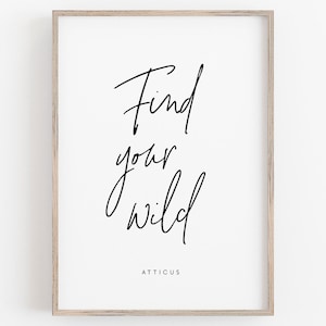 Find Your Wild, Atticus Poetry Print, Atticus Poster, Atticus Quote ...
