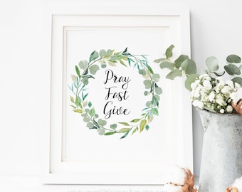 Pray Fast Give Printable Wall Art Catholic Lent Print Pray Fast Give ...