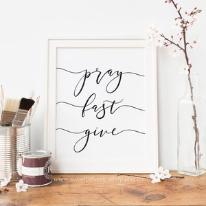 Pray Fast Give Printable Wall Art Catholic Lent Print Pray Fast Give ...