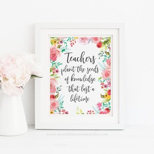 Teachers Plant the Seeds of Knowledge That Last a Lifetime Printable ...