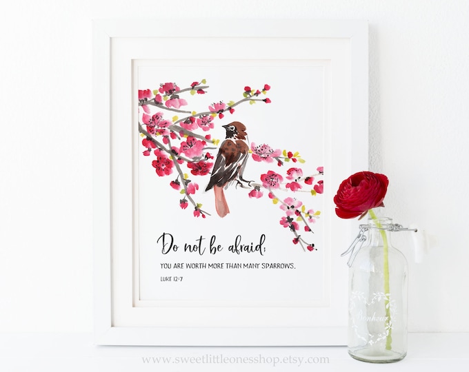 You Are Worth More Than Many Sparrows Printable Wall Art Luke 12:7 Matthew 10 31 Do Not Be ...
