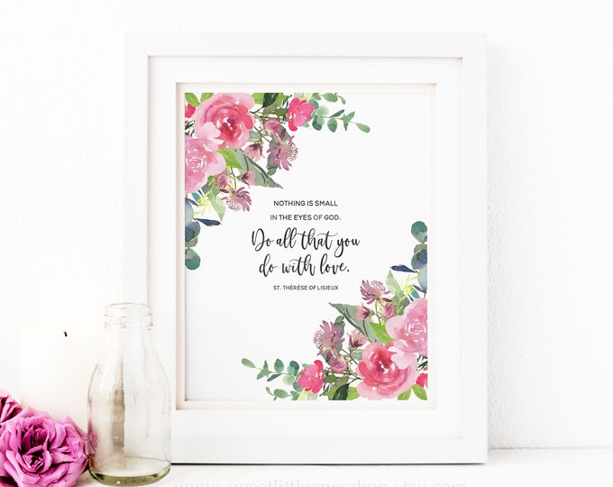 St Therese of Lisieux Quote Printable Wall Art Do All That You Do With ...