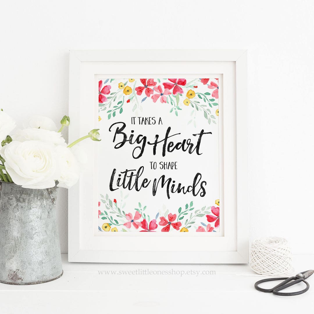 It Takes A Big Heart to Shape Little Minds Printable Art Teacher ...