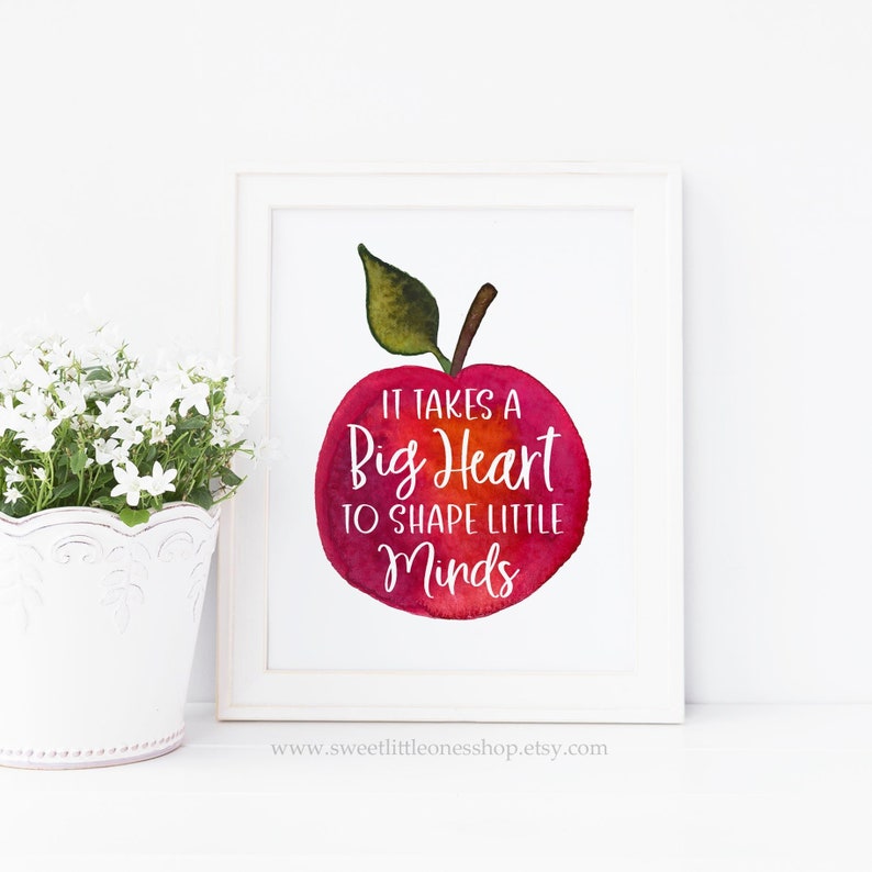 8x10 5x7 It Takes a Big Heart to Shape Little Minds Print | Etsy