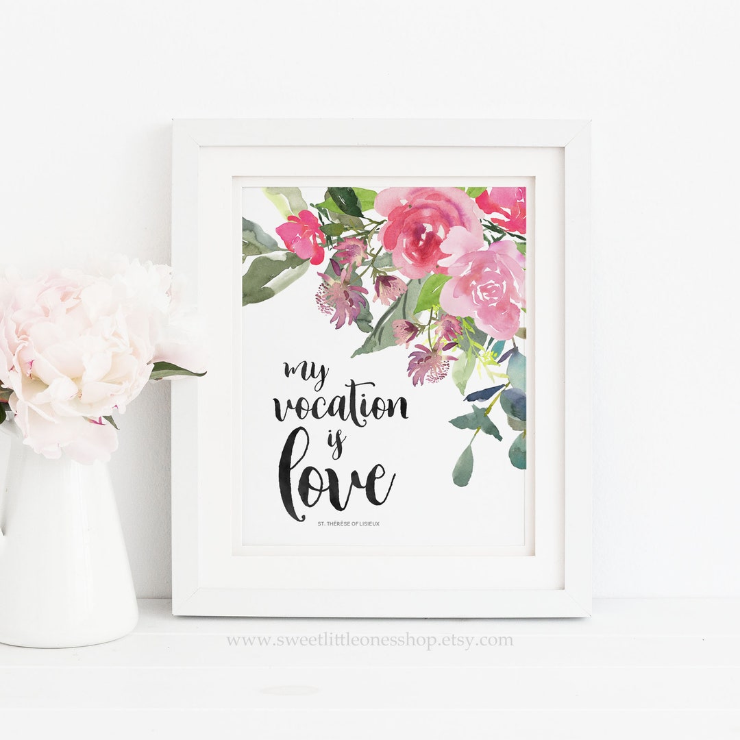My Vocation is Love St Therese of Lisieux Quote Printable Wall Art My ...