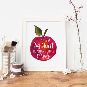 8x10, 5x7 It Takes a Big Heart to Shape Little Minds Print Teacher ...
