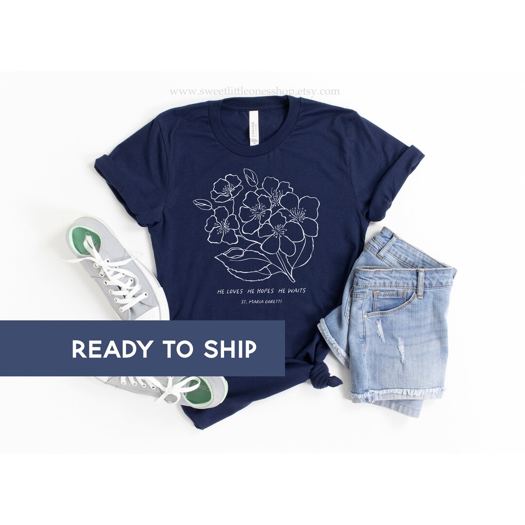 READY TO SHIP He Love Hopes Waits, St Maria Goretti Short Sleeve T ...