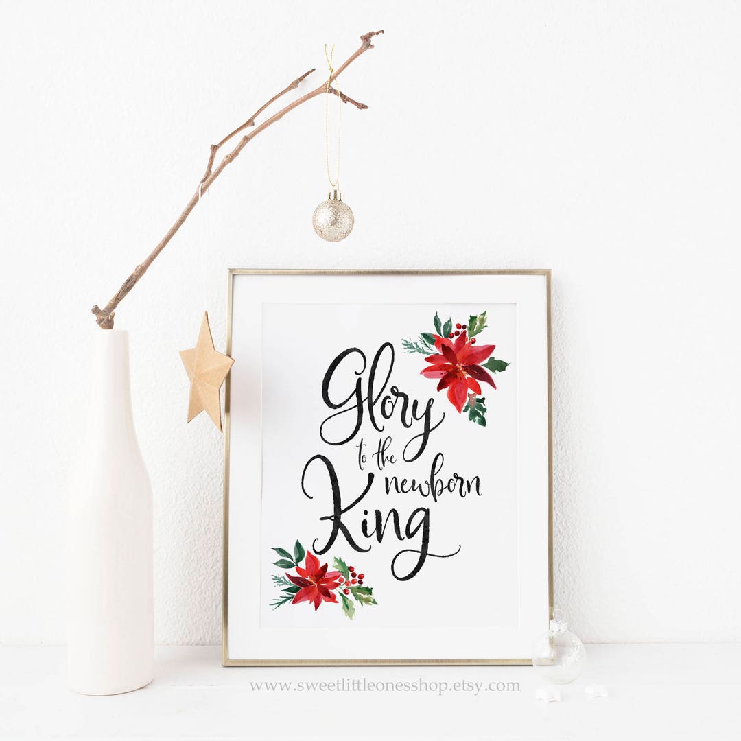 Glory to the Newborn King Christmas Printable Wall Art Christmas Decor ...