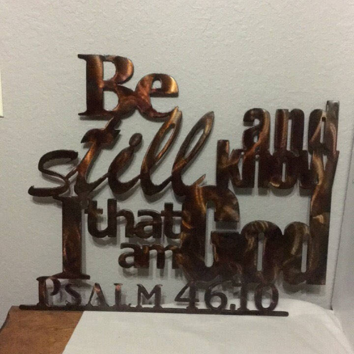 Psalm 46:10 Be Still and Know that I am God metal bible sign | Etsy