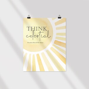 Think Celestial Printout, Think Celestial Russell M. Nelson Quotes, LDS ...