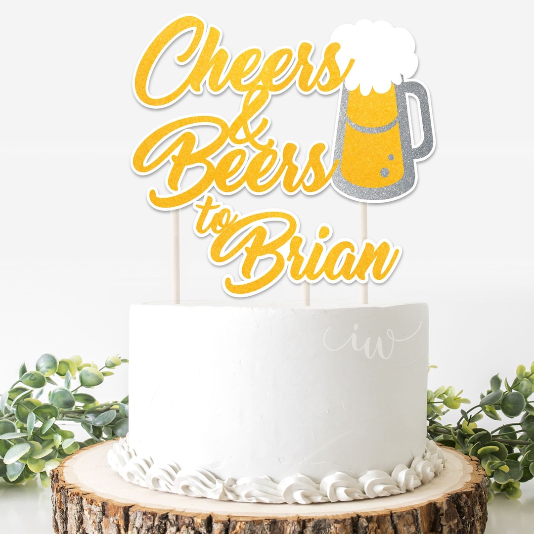 Cheers and Beers Cake Topper - Beer Cake Topper - Etsy