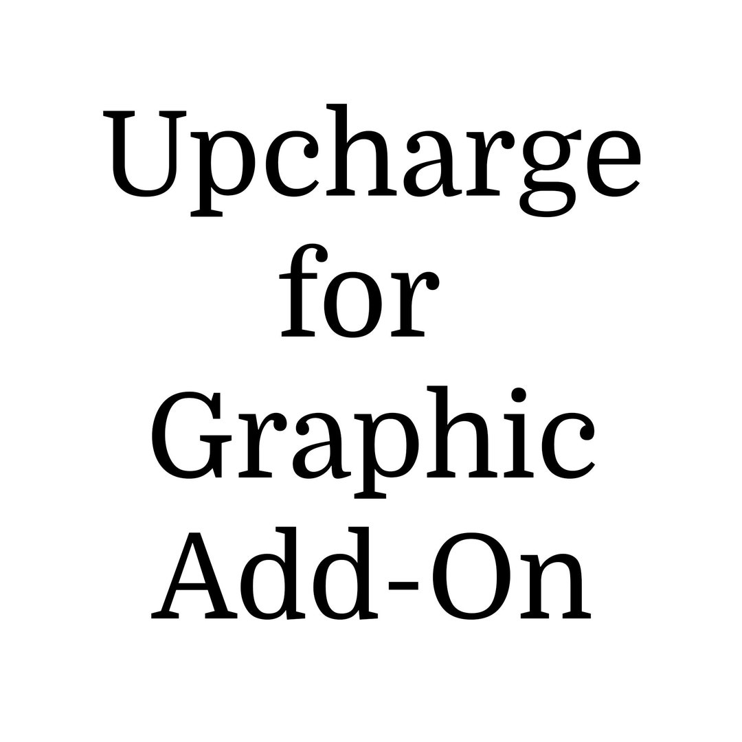 Upcharge for Graphic Add-on to Any Product Add-on - Etsy