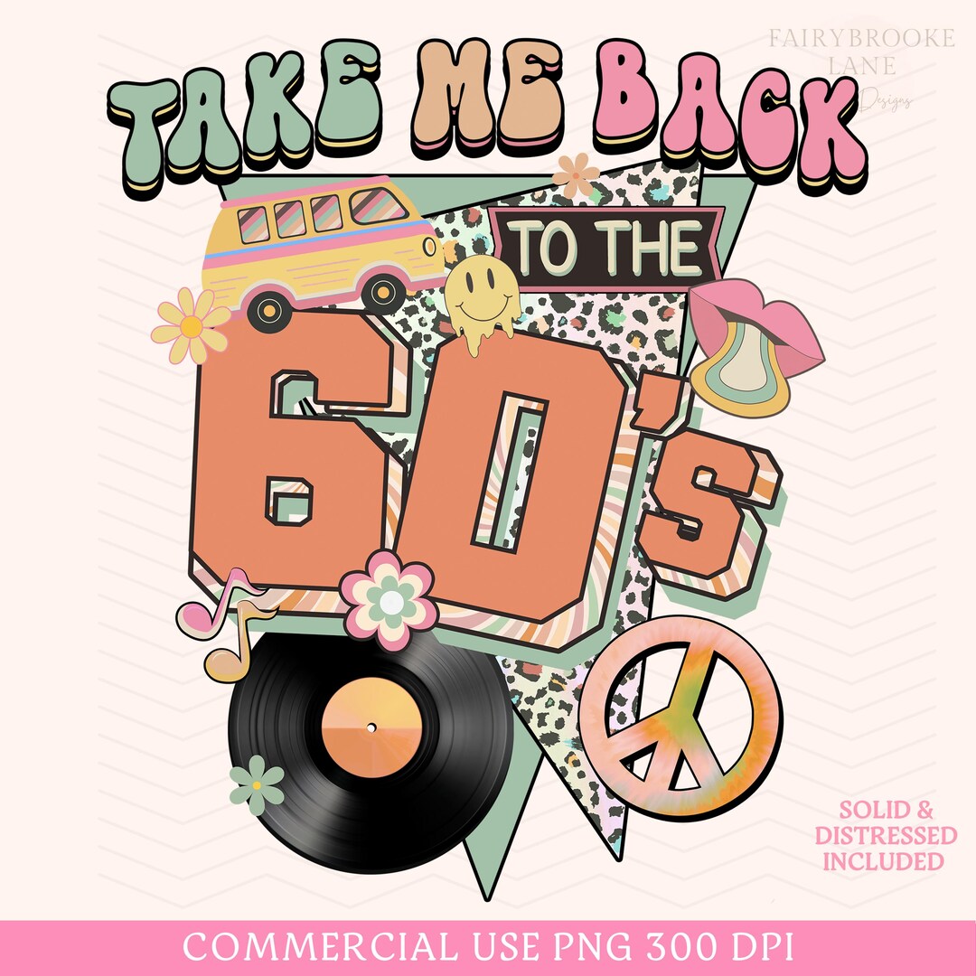 60s PNG 60's Png Take Me Back to the 60's Png Retro Shirt Sublimation ...