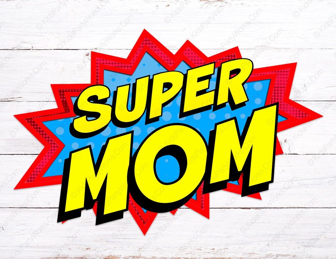 Super Mom Printable Sign - Superhero Mom Sign - Supermom - Printable ...