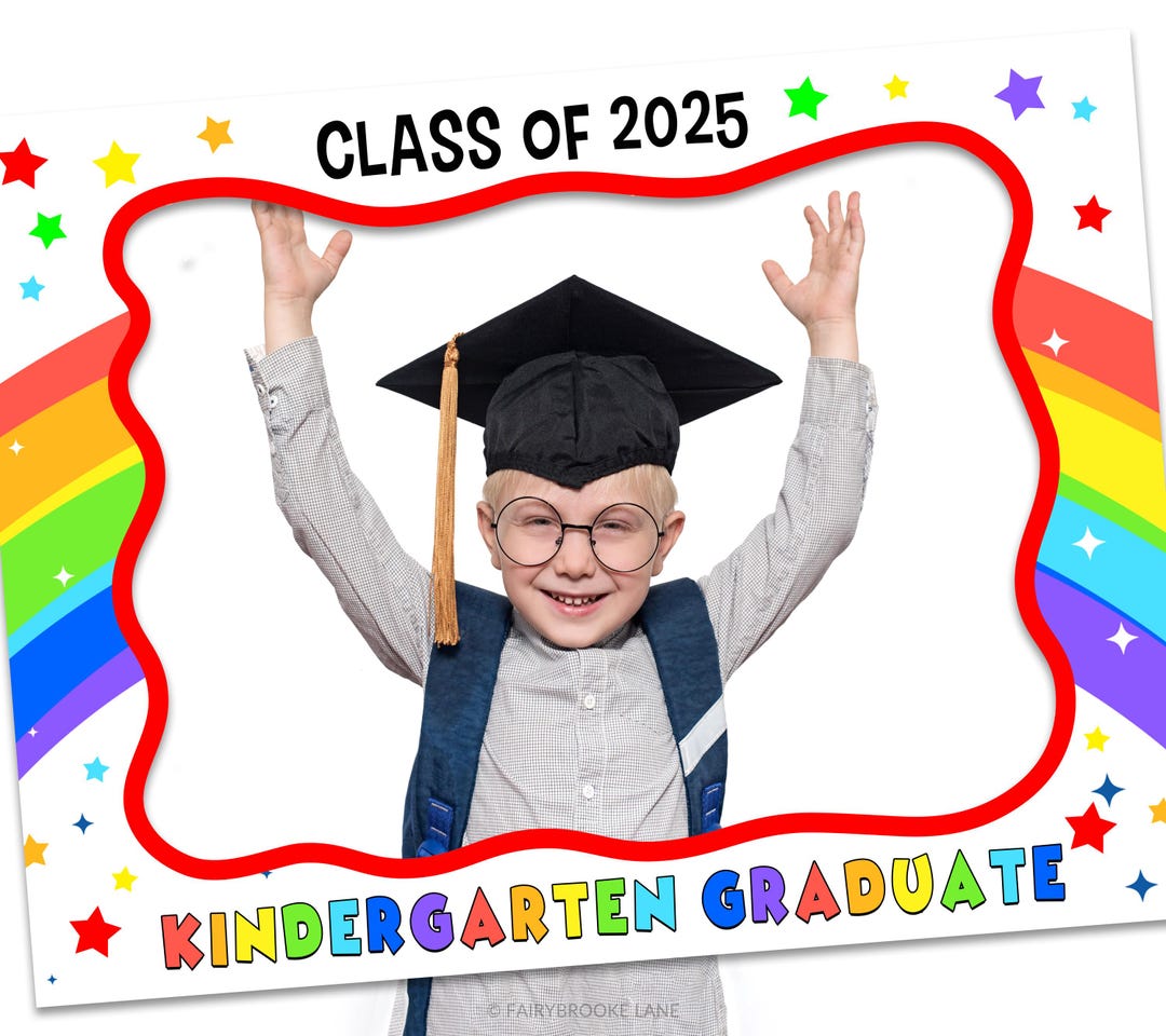 Kindergarten Grad Photo Booth Frame, Graduation 2025, Class of 2025 ...